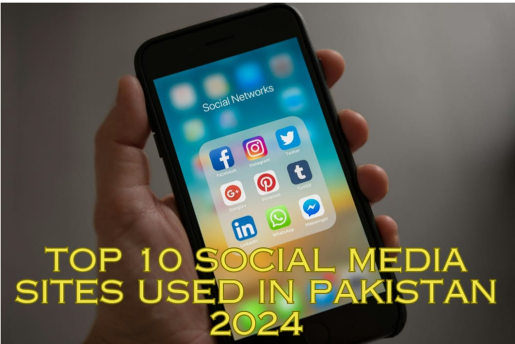 Top 10 Social media sites used in Pakistan 2024